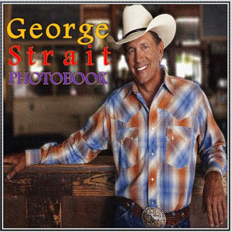 George Strait Photobook High Resolution Picturebook With Stunning
