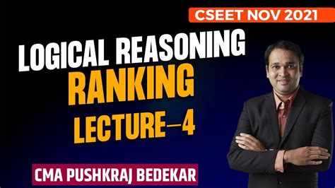Cseet Free Logical Reasoning Ranking Lecture 4 Cma Pushkraj Bedekar Youtube