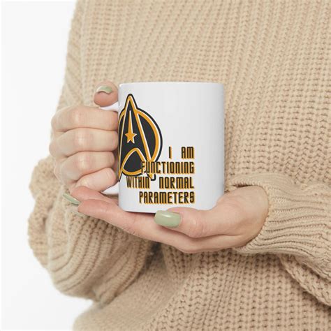 Star Trek Inspired Mug I Am Functioning Within Normal Parameters