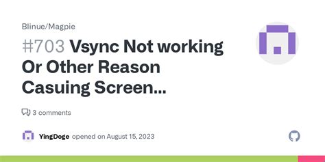 Vsync Not Working Or Other Reason Casuing Screen Tearning · Issue 703 · Blinuemagpie · Github