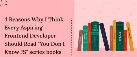 4 Reasons Why I Think Every Aspiring Frontend Developer Should Read