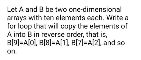 Solved Let A And B Be Two One Dimensional Arrays With Ten