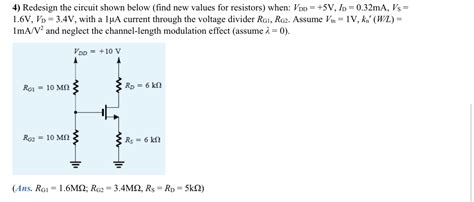 Solved Redesign The Circuit Shown Below Find New Values Chegg Com