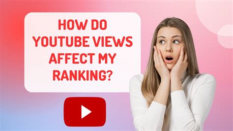 How Do Youtube Views Affect My Ranking Youtube