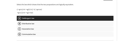 Solved Select The Law Which Shows That The Two Propositions