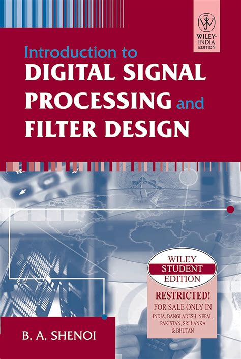 Introduction To Digital Signal Processing And Filter Design B A Shenoi Amazon In Books