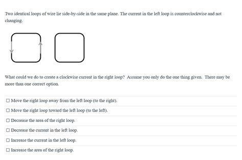 Solved Two Identical Loops Of Wire Lie Side By Side In The Chegg Com