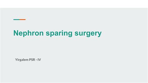 Nephron Sparing Surgerypptx Pptx