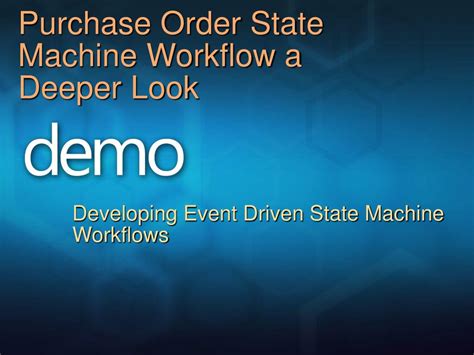 Ppt Developing Event Driven State Machine Workflows Powerpoint Presentation Id1332360