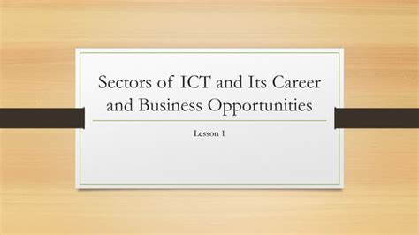 Sectors Of Ict And Its Career And Businesspptx