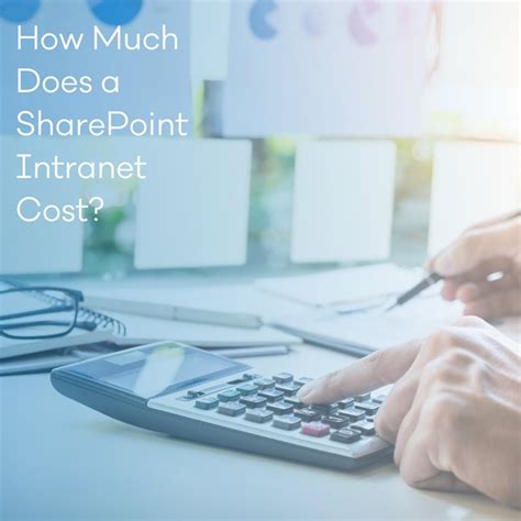How Much Does A Sharepoint Intranet Cost