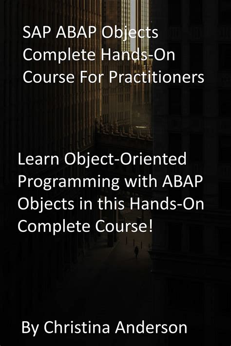 Sap Abap Objects Complete Hands On Course For Practitioners Learn