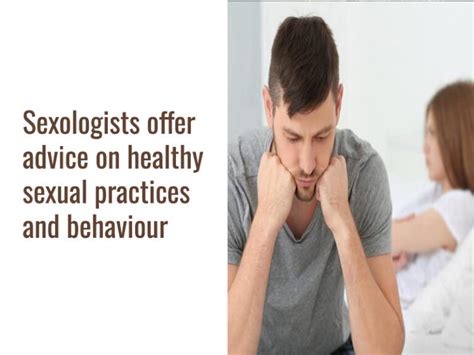 Sexologists Offer Advice On Healthy Sexual Practices And Behaviour