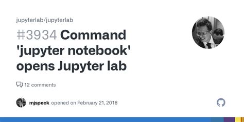 Command Jupyter Notebook Opens Jupyter Lab Issue Jupyterlab Jupyterlab GitHub