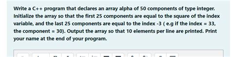 Solved Write A C Program That Declares An Array Alpha Of