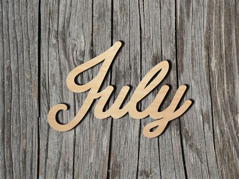 July Wood Sign Laser Cut Unfinished Wood Cutout Shapes Always Check