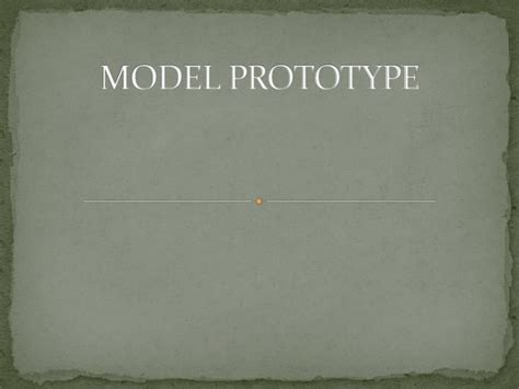 PPT MODEL PROTOTYPE PowerPoint Presentation Free Download ID 5791734