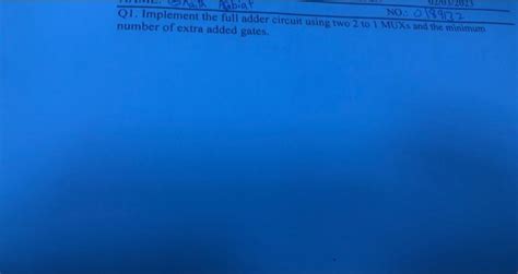 Solved Q1 Implement The Full Adder Circuit Using Two 2 To