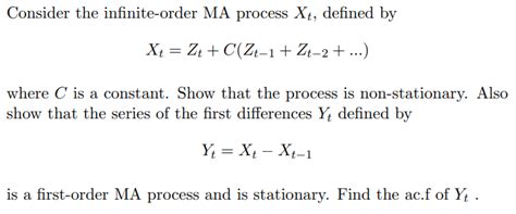 Solved Consider The Infinite Order Ma Process Xt Defined By