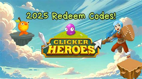 Clicker Heroes 2025 Redeem Codes Inside Clicker Heroes Blogs