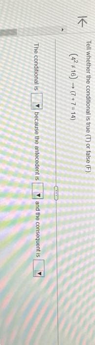 Solved Tell Whether The Conditional Is True T Or False