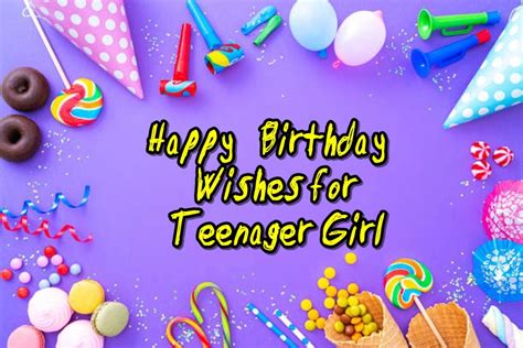 80 Happy Birthday Wishes For Teenager Girl Happy Birthday Teenager