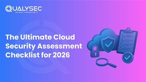 Cloud Security Assessment Checklist Complete Guide For 2026