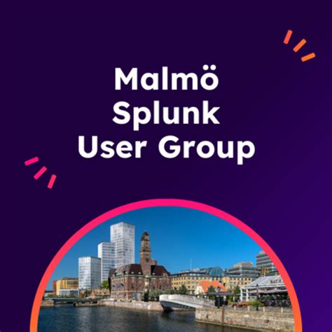 Splunk Malmö Splunk User Group