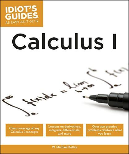 Calculus I Idiots Guides By W Michael Kelley Goodreads