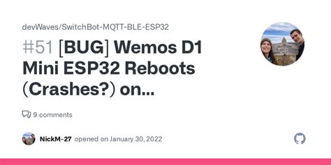 Bug Wemos D1 Mini Esp32 Reboots Crashes On Commands · Issue 51