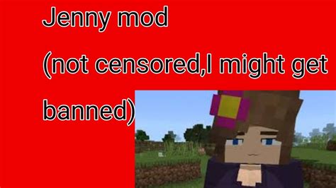 I Showing Jenny Mod Not Censored I Might Get Banned YouTube