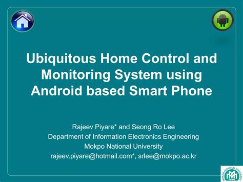 Ubiquitous Home Control And Monitoring System Using Android Based Smart Phone Ppt