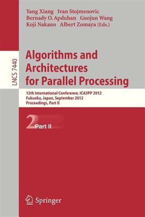Algorithms And Architectures For Parallel Processing 9783642330643
