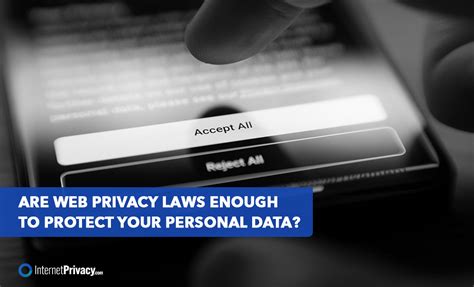 How Effective Are Web Privacy Laws In Protecting Your Data