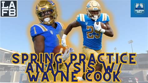 Wayne Cook Joins To Talk Ucla Football Spring Practice Thoughts And