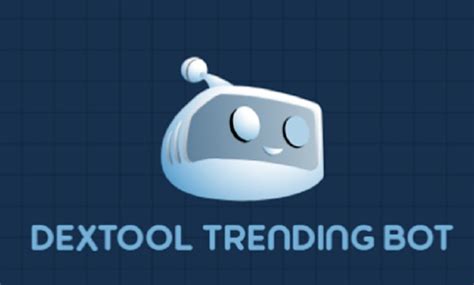 Dextool Trending Bot Volume Bot Cmc Trending Bot Dextool Bot By