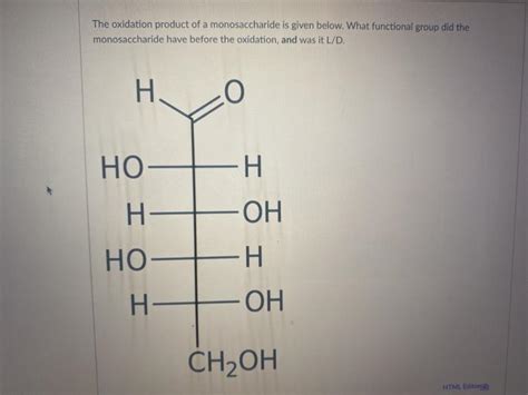 Solved The Oxidation Product Of A Monosaccharide Is Given