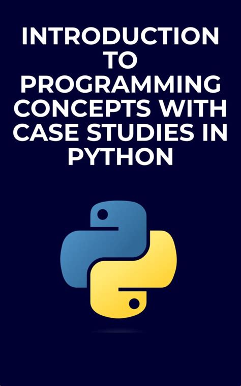 Introduction To Programming Concepts With Case Studies In Python