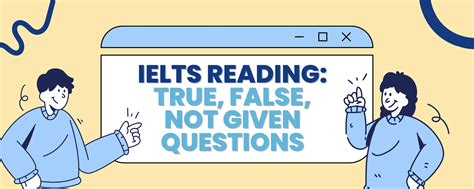 True False Not Given Questions In Ielts Reading