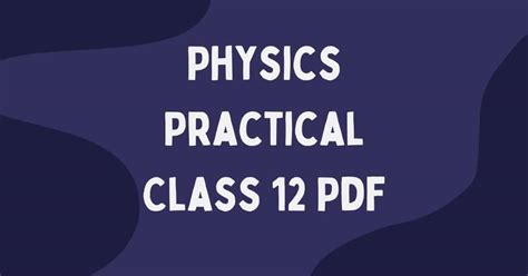 Physics Practical Class Pdf Download Lab Manual Physics Practical Class Pdf Download Lab Manual