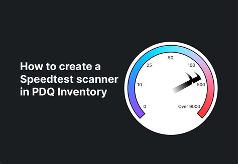 How To Create A Speedtest Scanner In Pdq Inventory Pdq