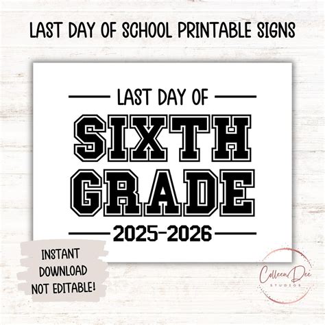 Sixth Grade 2025 2026 Sign Last Day Of Sixth Grade Sign End Of