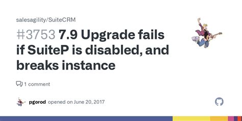 7 9 upgrade fails if suitep is disabled and breaks instance · issue 3753 · salesagility