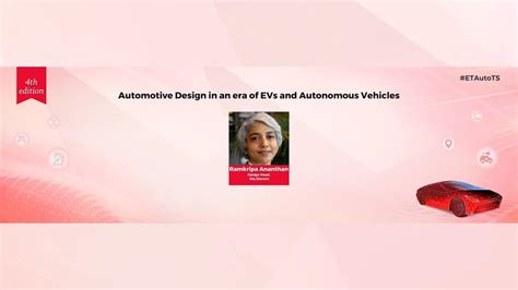 Etauto Tech Summit Ramkripa Ananthan Talks About Automotive Design In