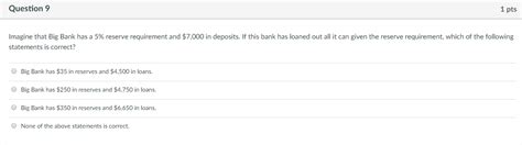 solved question 9 1 pts imagine that big bank has a 5