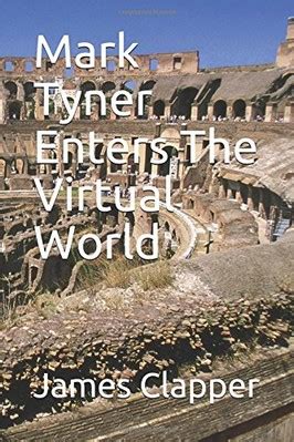Mark Tyner Enters The Virtual World Mark Tyner And The By James
