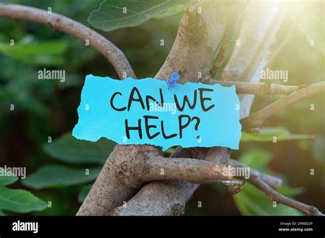 Inspiration Showing Sign Can We Help Concept Meaning Offering Assistance Support Expert Advice