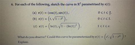 Solved For Each Of The Following Sketch The Curve In R2