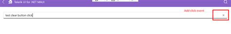 The Entry Control Exposes A Event After Clearbutton Click In Ui For Net Maui Telerik Forums