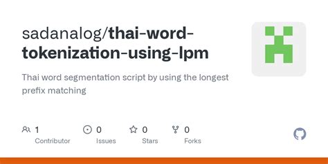 Github Sadanalogthai Word Tokenization Using Lpm Thai Word Segmentation Script By Using The